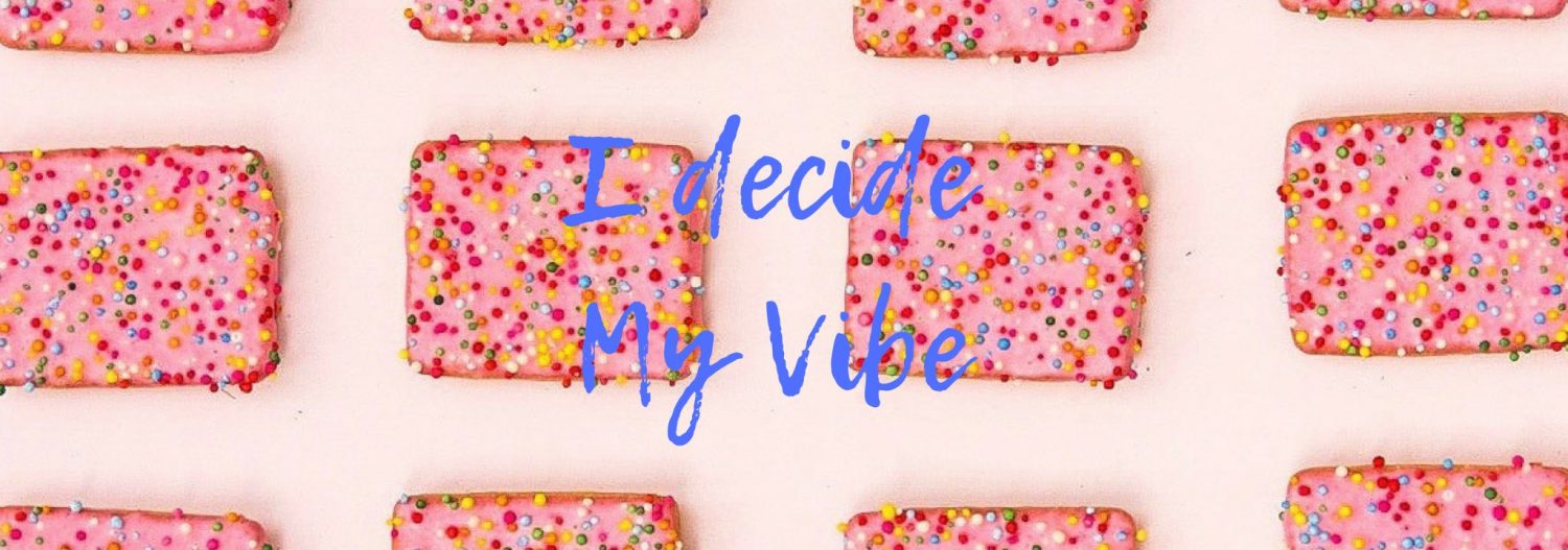 I Decide My Vibe | Piccardi Legal Solicitors